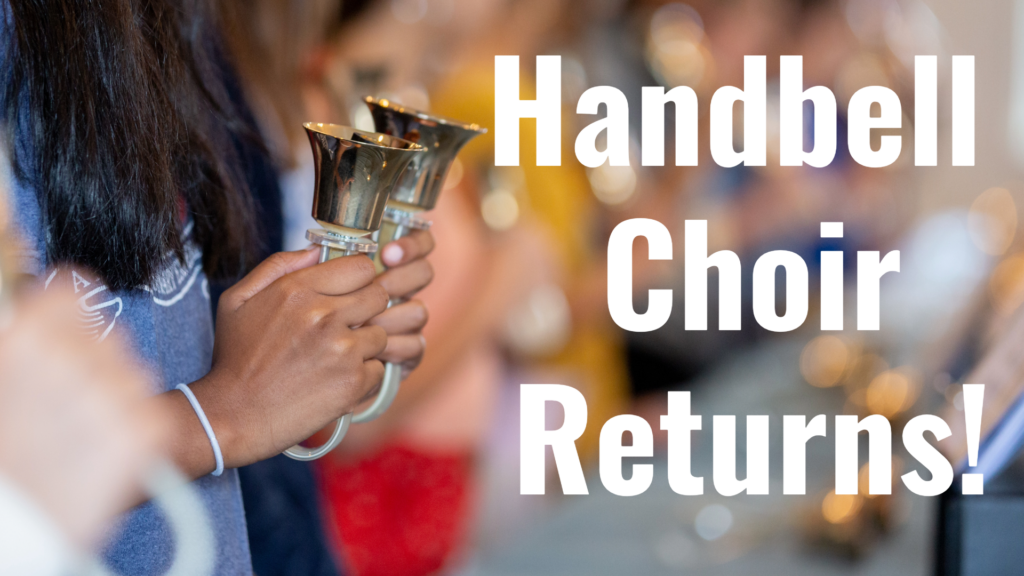 Return of the Handbells! – Epiphany Lutheran Church & School