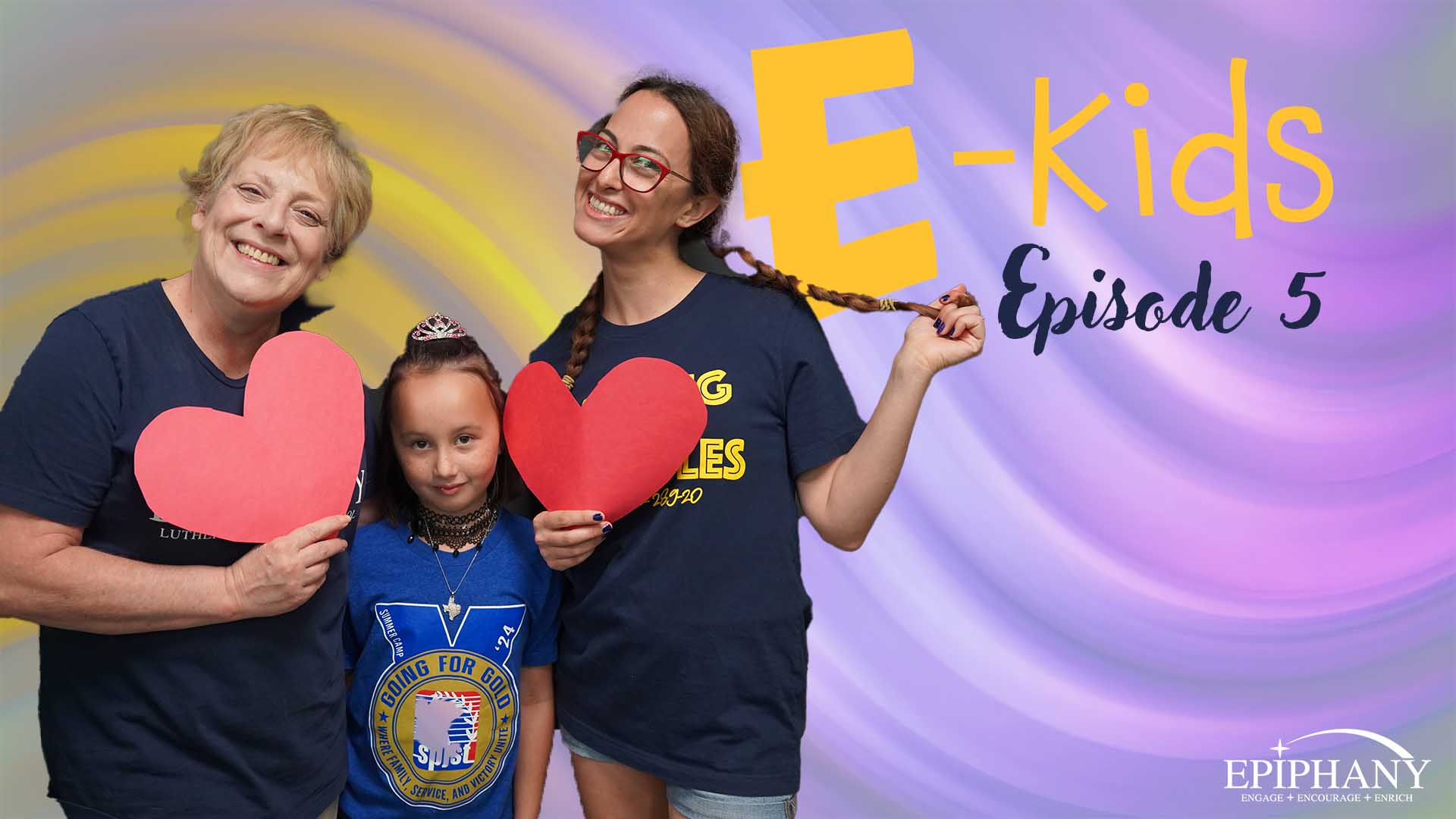 E-Kids Engage: Episode 5 – God’s BIG Love: How It Overflows to Us! – Epiphany Lutheran Church ...